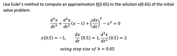Solved Use Euler's method to compute an approximation | Chegg.com