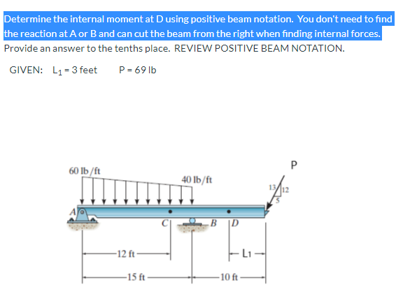 Solved Determine the internal moment at Dusing positive beam | Chegg.com