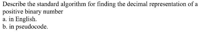 Solved Describe The Standard Algorithm For Finding The 