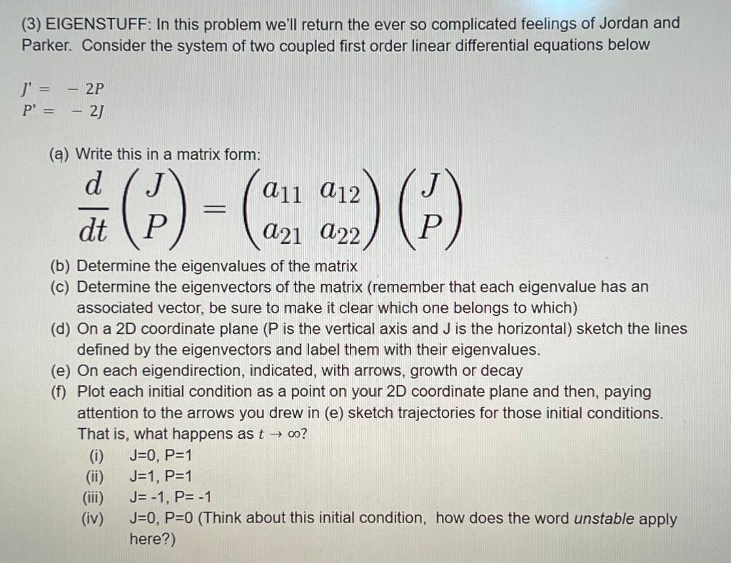 Solved (3) EIGENSTUFF: In this problem we'll return the ever | Chegg.com