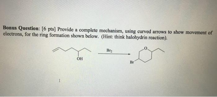 Solved Provide a complete mechanism, using curved arrows to | Chegg.com