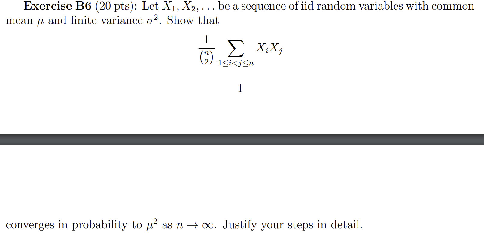 Solved Exercise B6 (20 pts): Let X1,X2,… be a sequence of | Chegg.com
