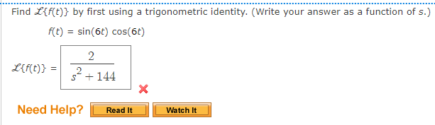 Solved Find L{f(t)} by first using a trigonometric identity. | Chegg.com