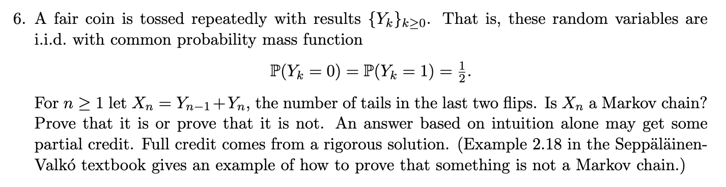 Solved 6. A fair coin is tossed repeatedly with results | Chegg.com
