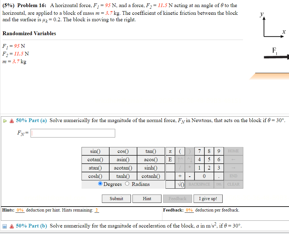 Solved (5\%) Problem 16: A horizontal force, F1=95 N, and a | Chegg.com