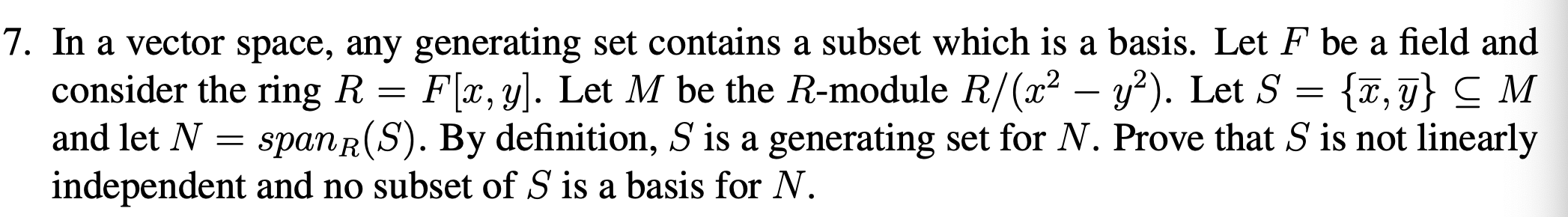 Solved 7. In a vector space, any generating set contains a | Chegg.com