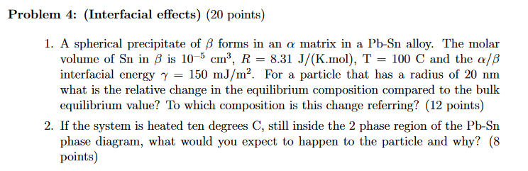 Problem 4: (Interfacial effects) (20 points) 1. A | Chegg.com