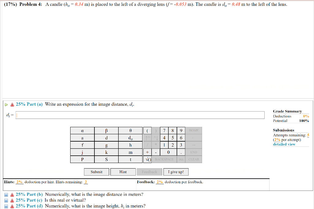 Solved 17\%) Problem 4: A candle ( h0=0.34 m ) is placed to | Chegg.com