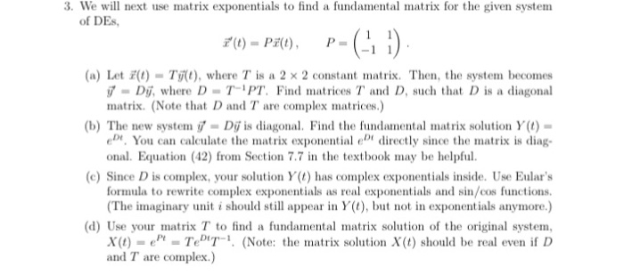 Solved 3. We will next use matrix exponentials to find a | Chegg.com