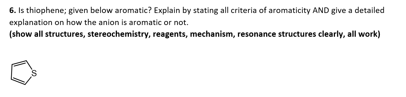 Solved 6. Is thiophene; given below aromatic? Explain by | Chegg.com