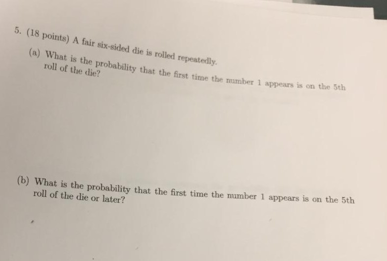 Solved 5. (18 points) A fair six-sided die is rolled | Chegg.com