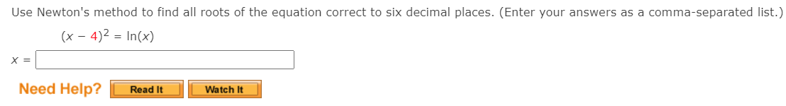 Solved Use Newtons Method To Find All Roots Of The Equation