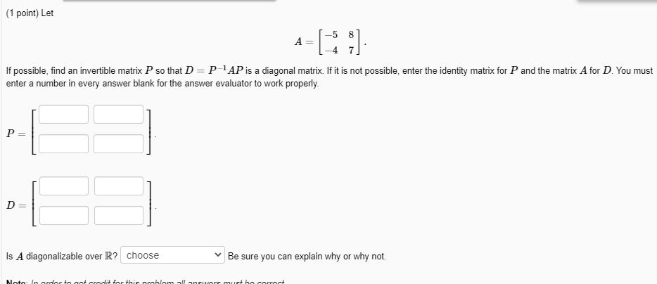 Solved (1 point) Let 5 8 A= If possible, find an invertible | Chegg.com