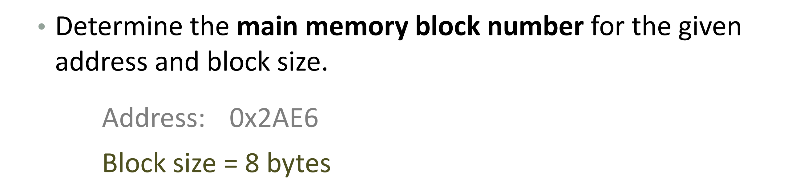 Solved • Determine the main memory block number for the | Chegg.com