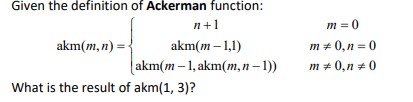 Solved Given the definition of Ackerman | Chegg.com