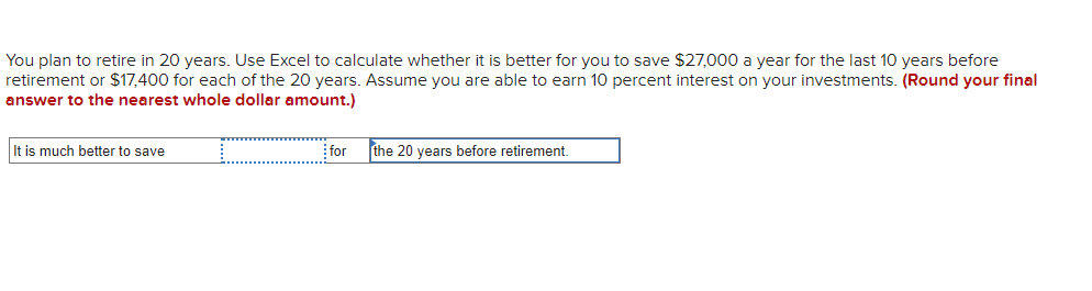 Solved You plan to retire in 20 years. Use Excel to | Chegg.com