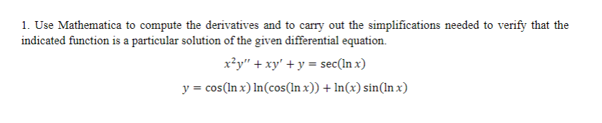 Solved 1. Use Mathematica to compute the derivatives and to | Chegg.com