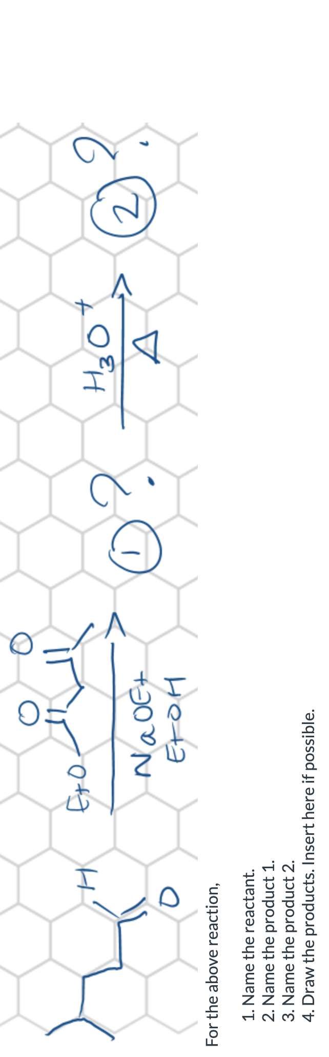 Solved For the above reaction, 1. Name the reactant. 2. Name | Chegg.com
