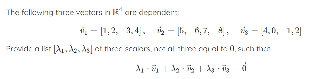 Solved The following three vectors in R4 are dependent: | Chegg.com