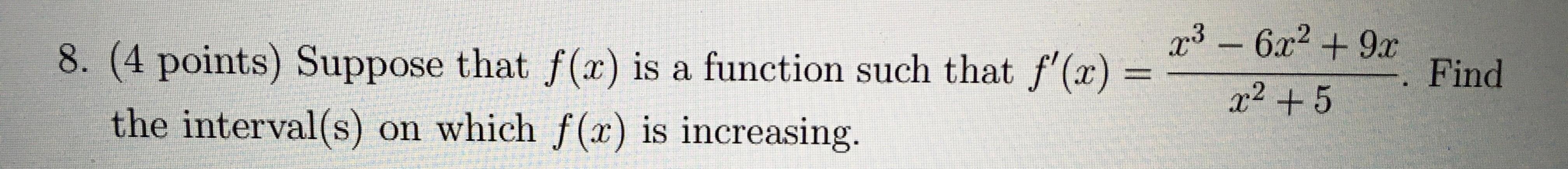 Solved 8. (4 points) Suppose that f(x) is a function such | Chegg.com