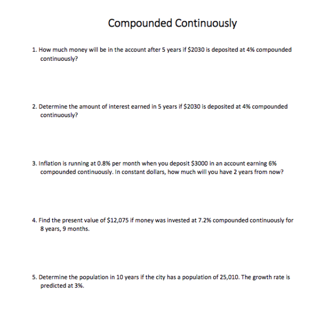 Solved Compounded Continuously 1. How much money will be in | Chegg.com
