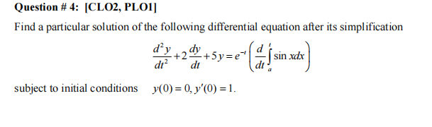 Solved Question # 4: [CLO2, PLOI] Find a particular solution | Chegg.com