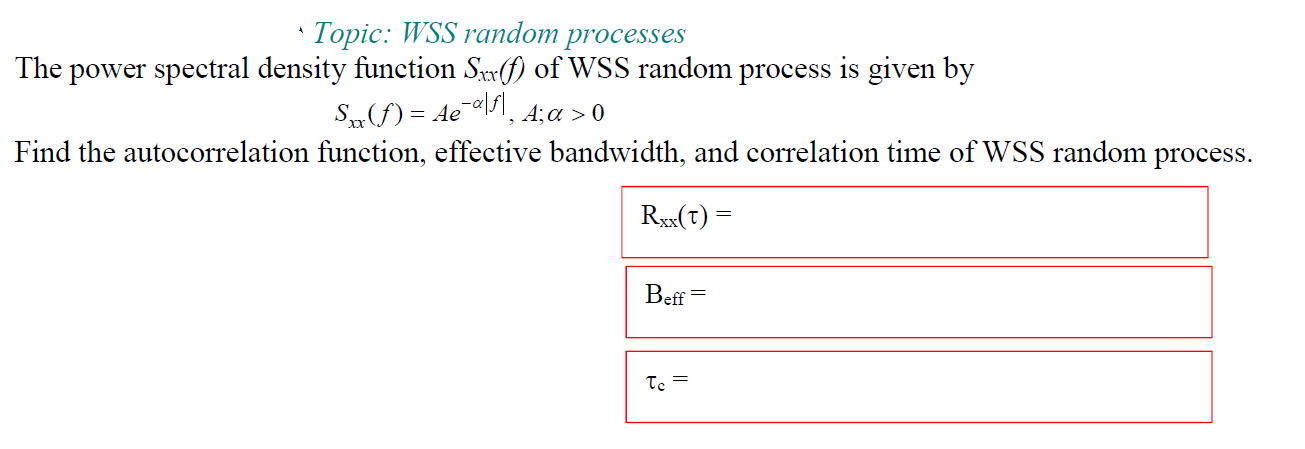 Solved * Topic: WSS random processes The power spectral | Chegg.com