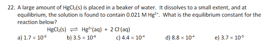 Solved 22. A large amount of HgCl2(s) is placed in a beaker | Chegg.com