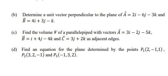 Solved (b) Determine a unit vector perpendicular to the | Chegg.com
