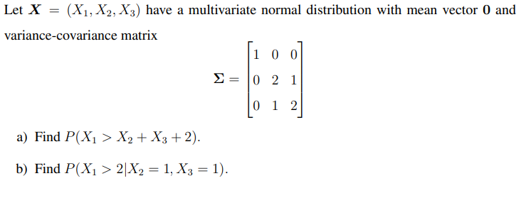 Solved Let X (X1, X2, X3) have a multivariate normal | Chegg.com