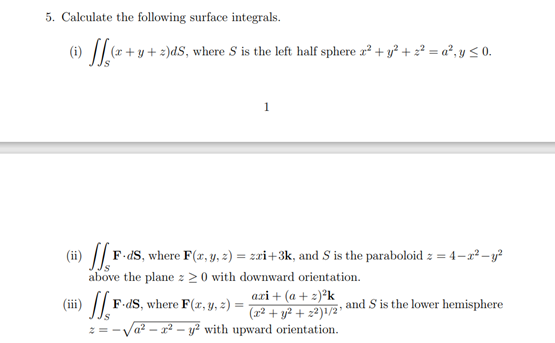 Solved 5. Calculate the following surface integrals. (i) | Chegg.com