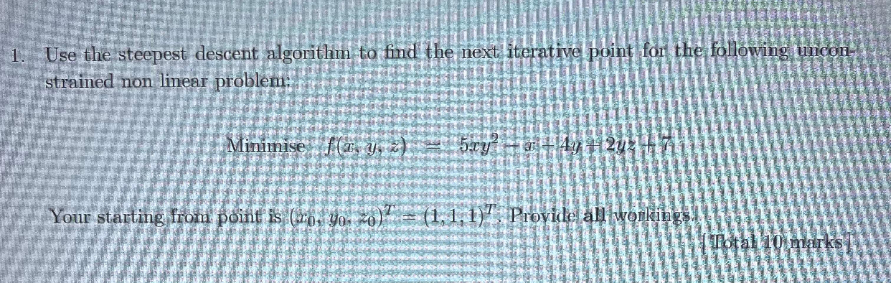 Solved 1. Use the steepest descent algorithm to find the | Chegg.com