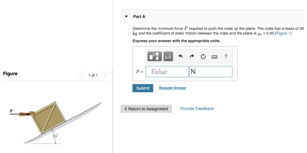Solved Part A Determine the minimum force P required to push | Chegg.com