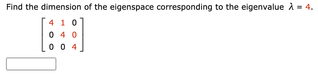 Solved Find the dimension of the eigenspace corresponding to | Chegg.com