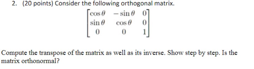 Solved 2. (20 points) Consider the following orthogonal | Chegg.com