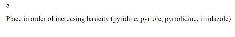 Solved Place in order of increasing basicity (pyridine, | Chegg.com