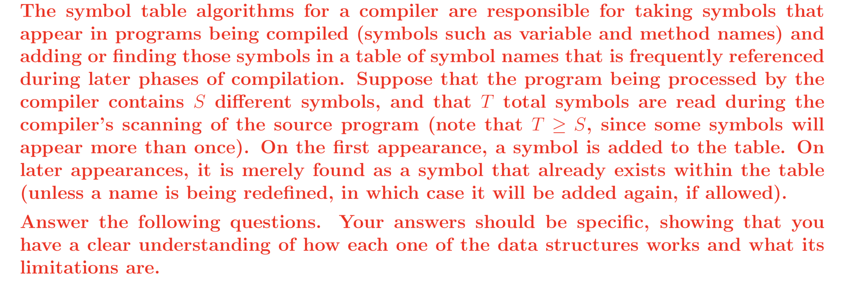 The symbol table algorithms for a compiler are | Chegg.com