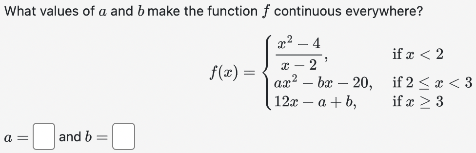 Solved What Values Of A And B Make The Function F Continuous