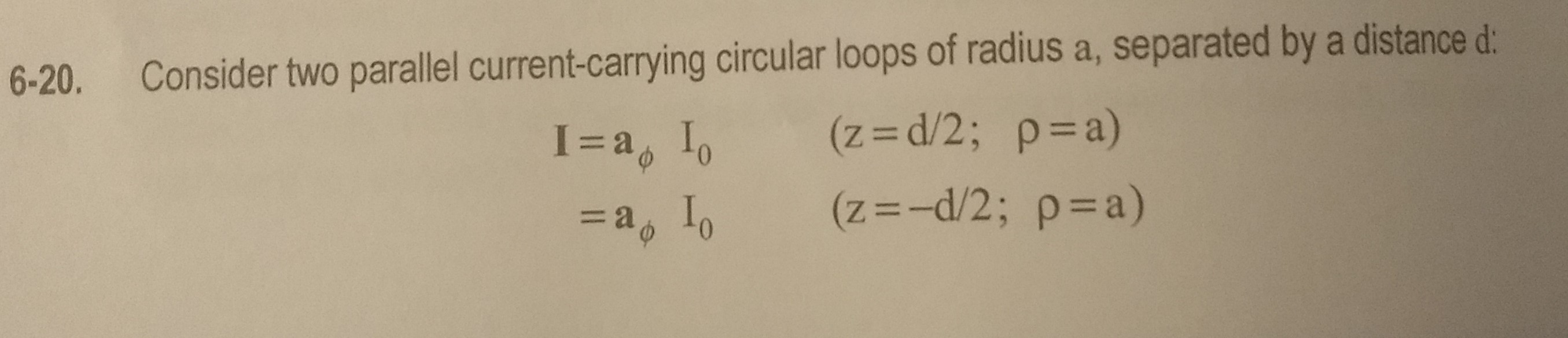 Solved 6-20. Consider two parallel current-carrying circular | Chegg.com