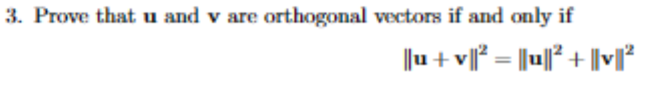 Solved Prove that u and v are orthogonal vectors if and only | Chegg.com
