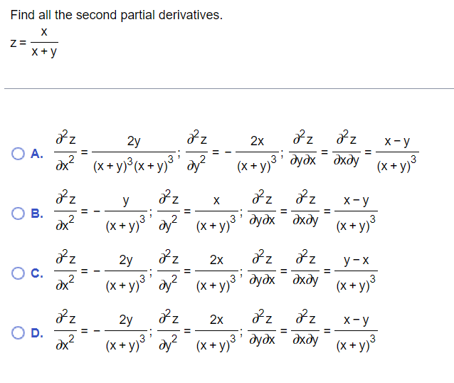 Solved Find all the second partial derivatives. z=x+yx A. | Chegg.com