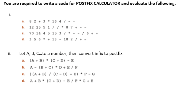 Solved You are required to write a code for POSTFIX | Chegg.com