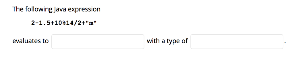 Solved The following Java expression 7/8/4.0 evaluates to | Chegg.com