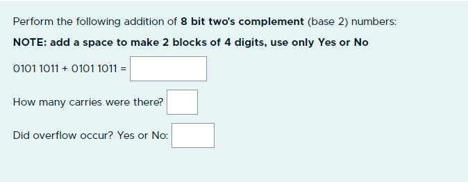 Solved Perform the following addition of 8 bit two's | Chegg.com