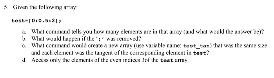Solved 5. Given the following array: test [0:0.5:2]; a. What | Chegg.com