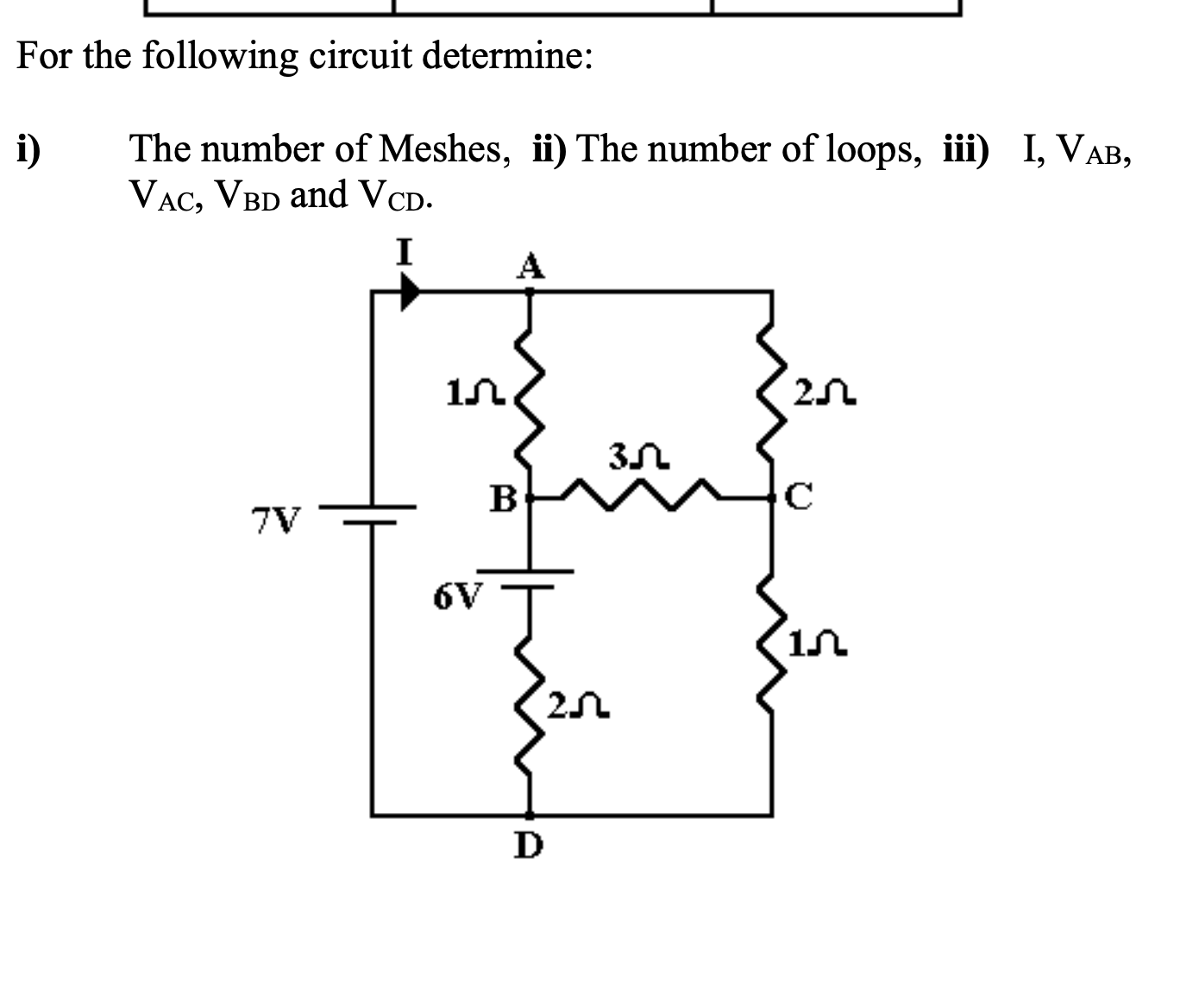 Solved For the following circuit determine:current, | Chegg.com