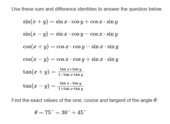 Solved Use these sum and difference identities to answer the | Chegg.com