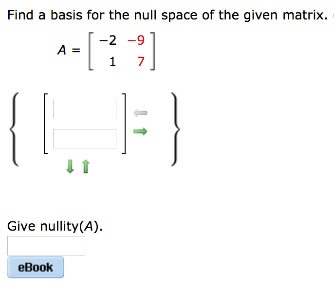 Solved Find a basis for the null space of the given matrix. | Chegg.com