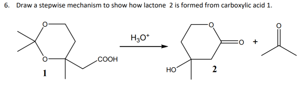 Solved 6. Draw a stepwise mechanism to show how lactone 2 is | Chegg.com