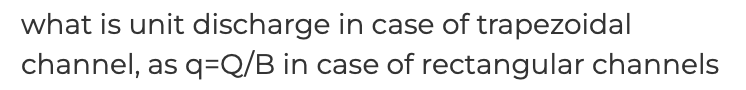 Solved what is unit discharge in case of trapezoidal | Chegg.com